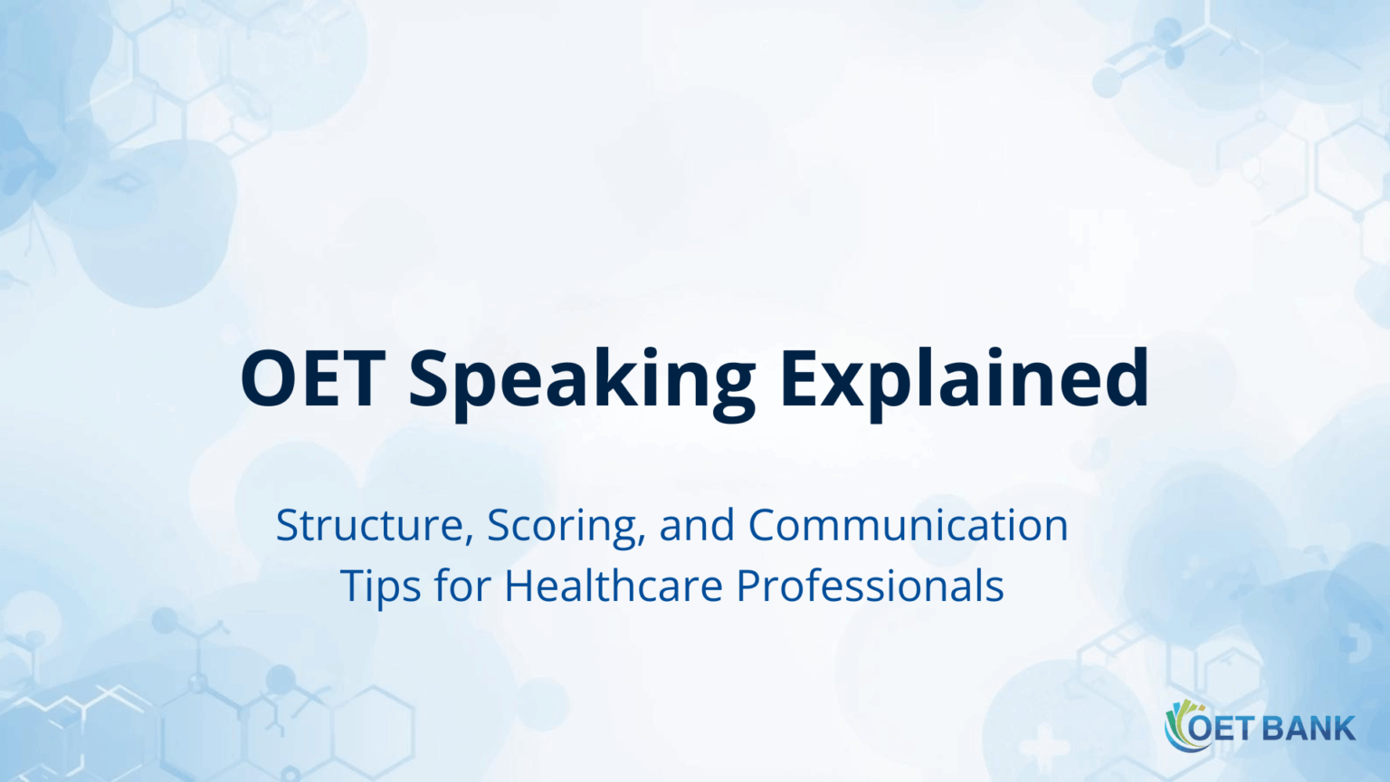 OET Speaking Explained: Structure, Scoring, and Communication Tips ...