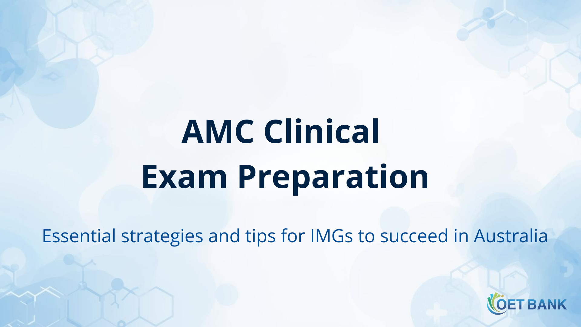 Pass the AMC Clinical: What Every IMG Should Know | OET BANK