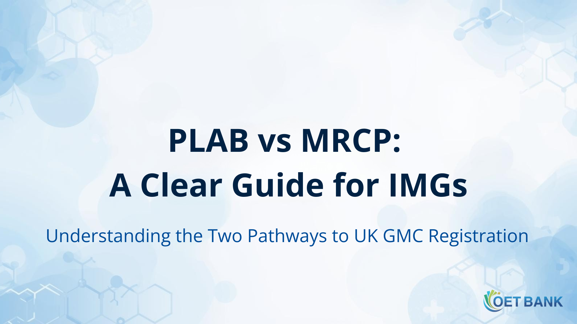 PLAB vs MRCP: Understanding the Key Differences for IMGs | OET BANK