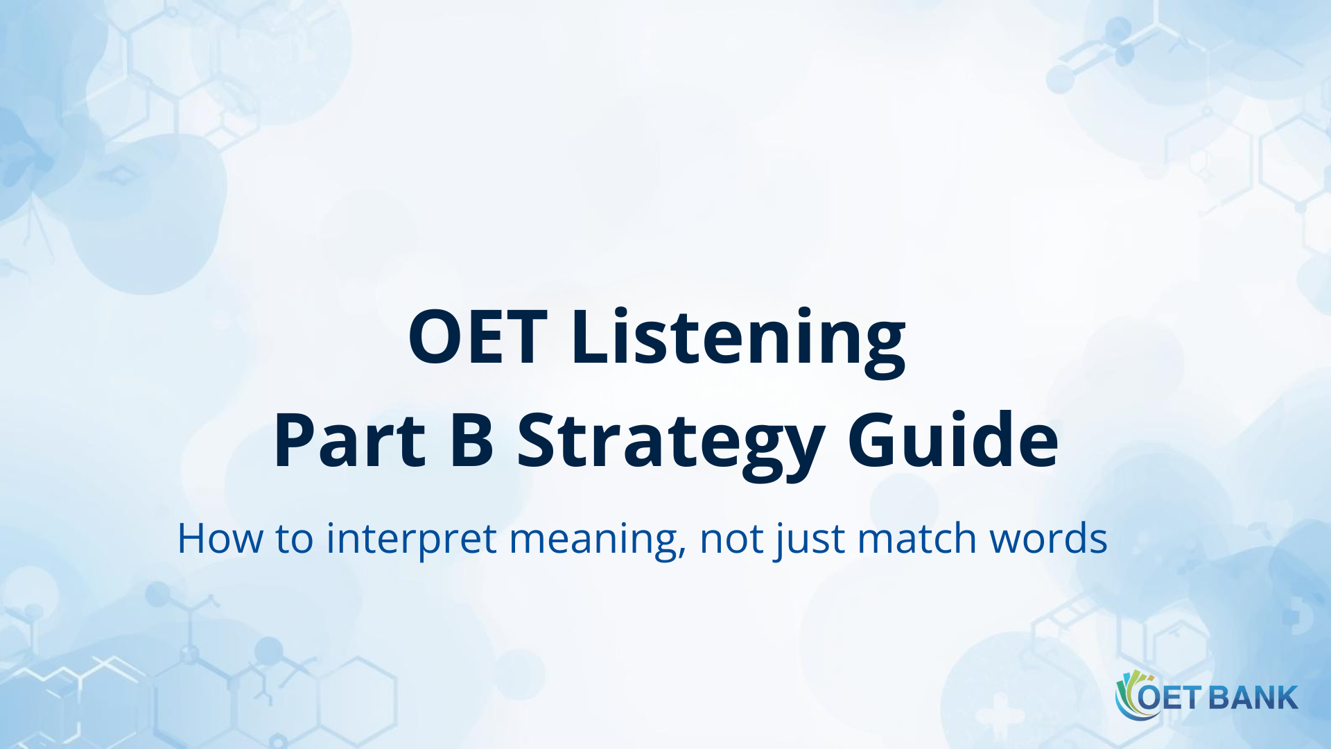 OET Listening Part B: Strategy Guide | OET BANK