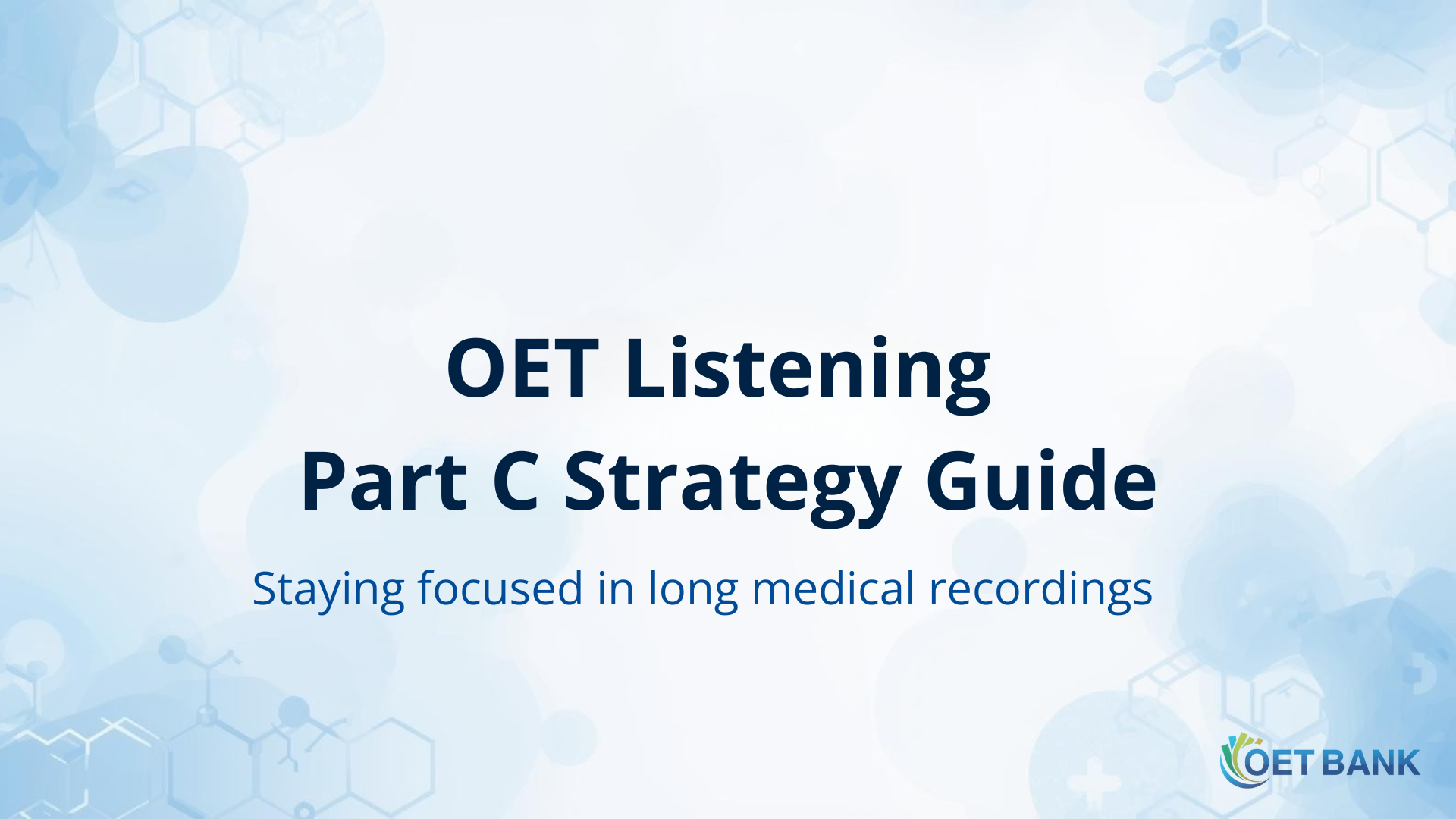 OET Listening Part C: Managing Long, Complex Audio with Confidence ...